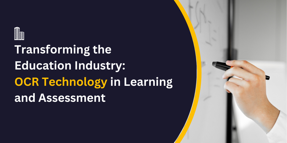 Transforming the Education Industry: OCR Technology in Learning and Assessment — ElProfeVirtual.Net